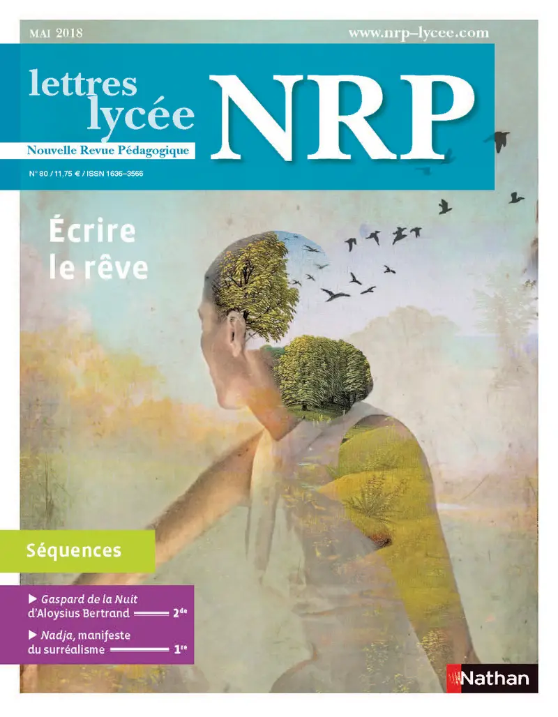 NRP Lycée - Écrire le rêve - Mai-Juin 2018 (Format PDF) - - 9782091150345 | Editions Nathan